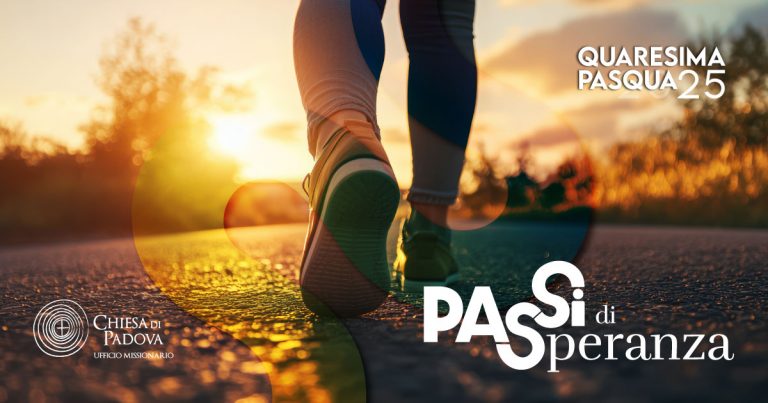 Quaresima 2025 - Passi di Speranza - Centro Missionario